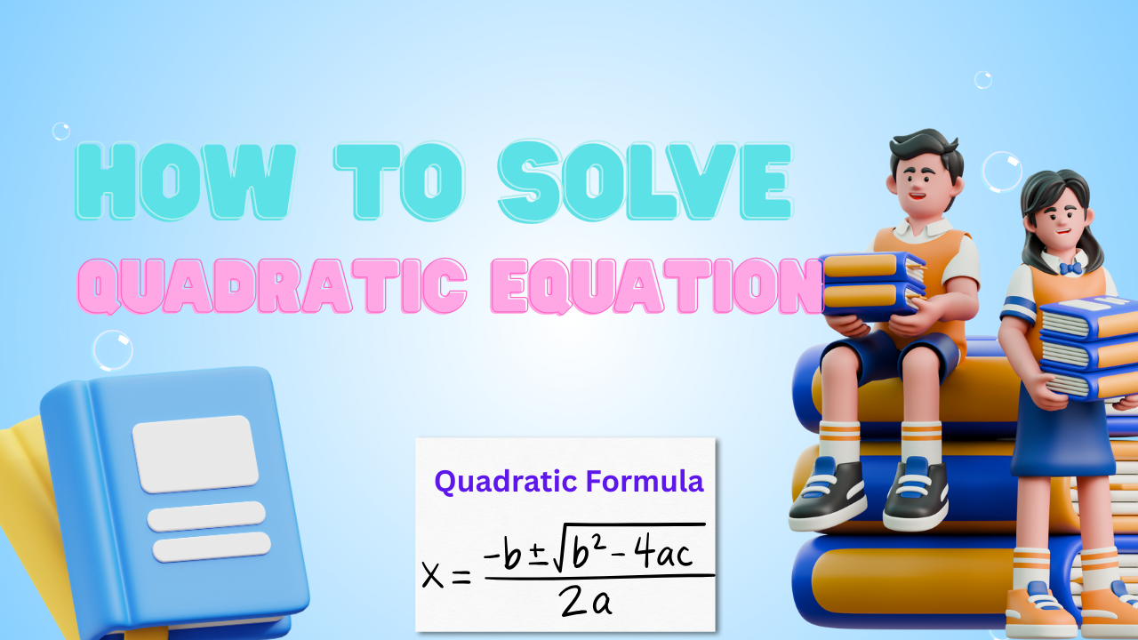 How to Solve Quadratic Equations: A Step-by-Step Guide | Mathz AI